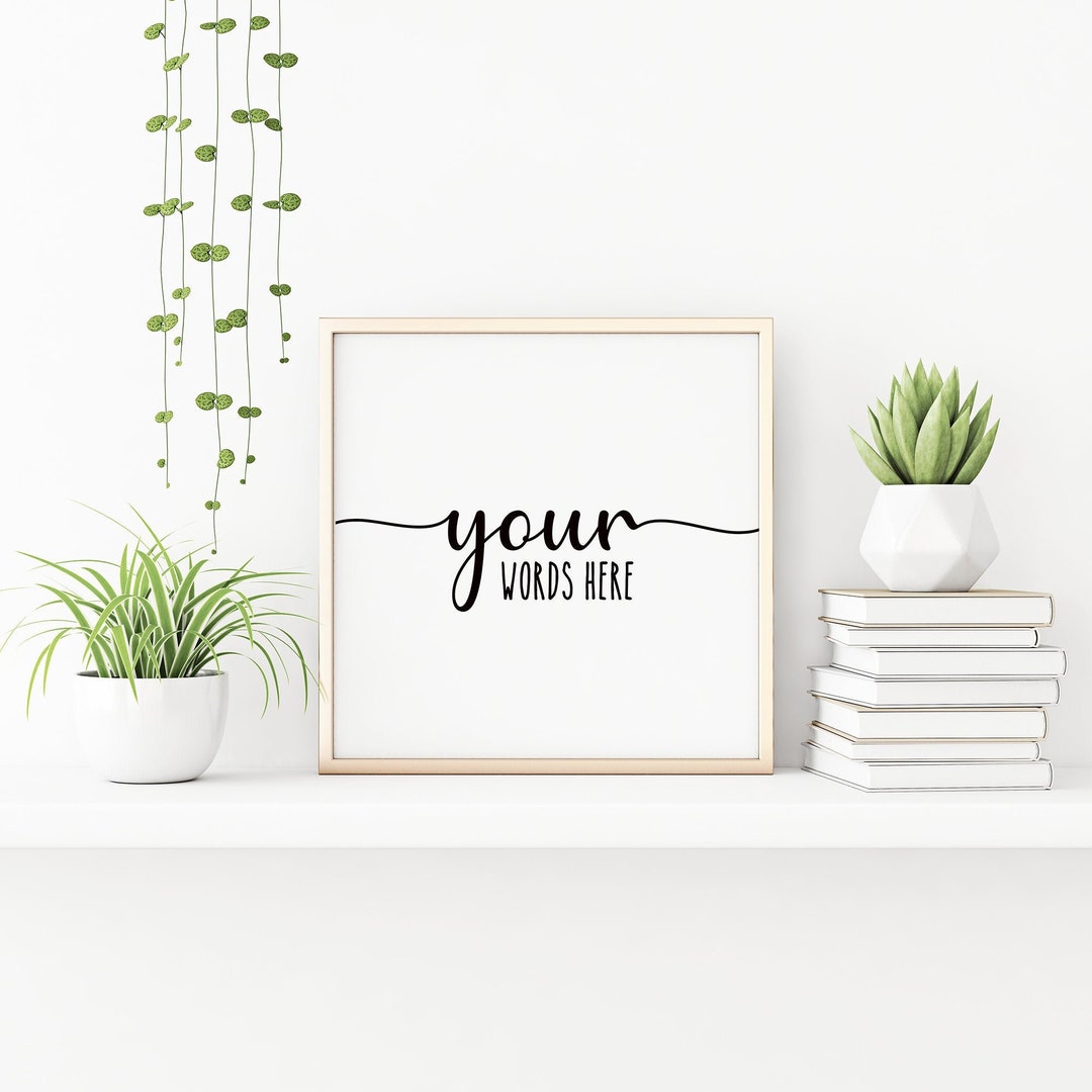 Custom Quote Print Custom Printable Custom Wall Print Custom Saying ...