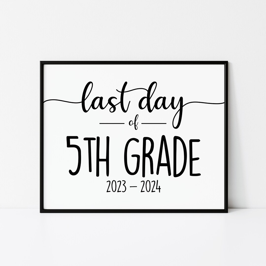 Last Day School Sign, Last Day of Fifth Grade Sign, Fifth Grade Sign ...