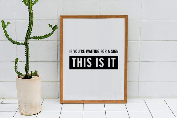 If You're Looking for a Sign This is It Printable Wall | Etsy