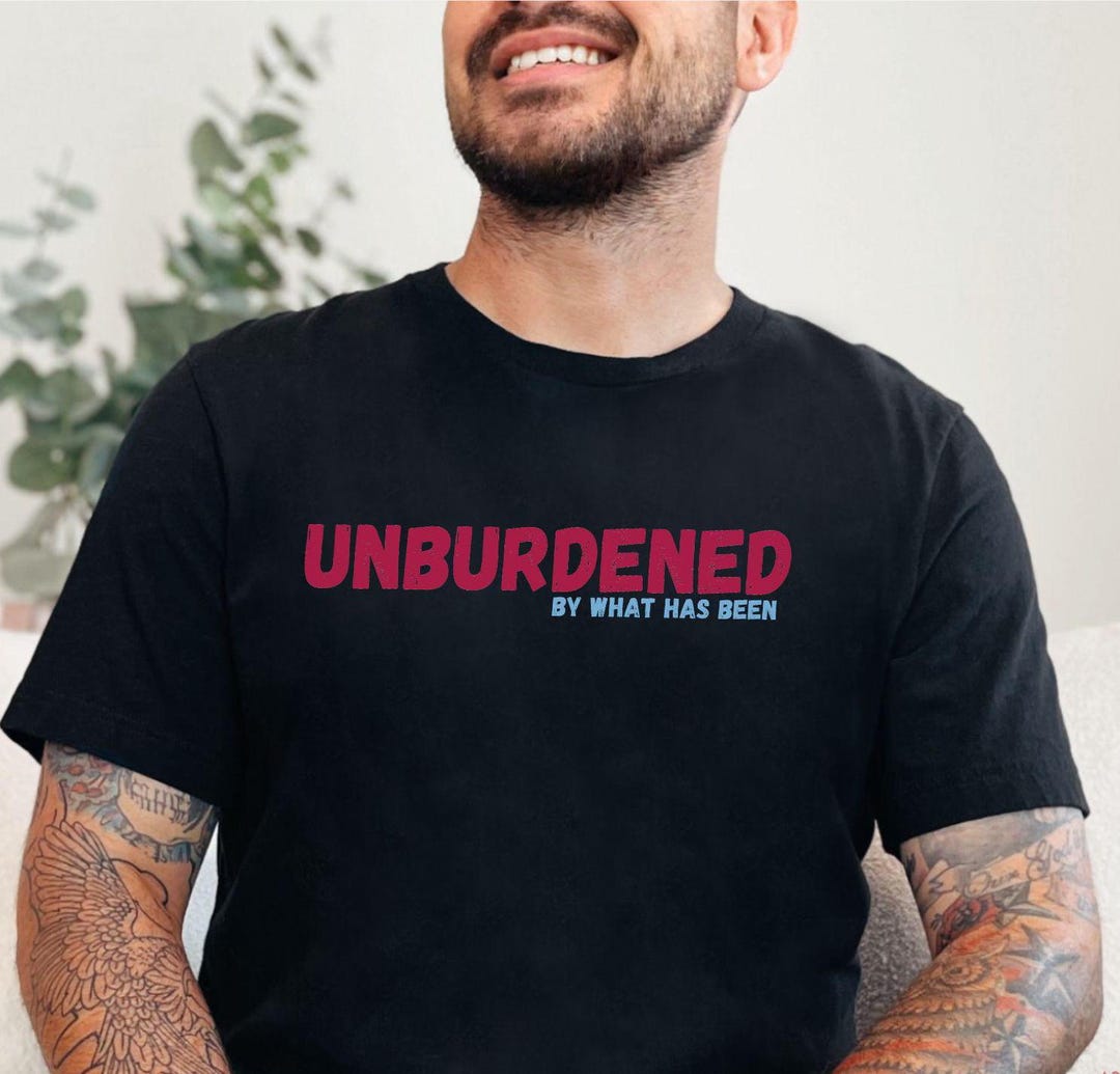 Unburdened by What Has Been Bella Canvas T-shirt, Unburdened Colorful ...