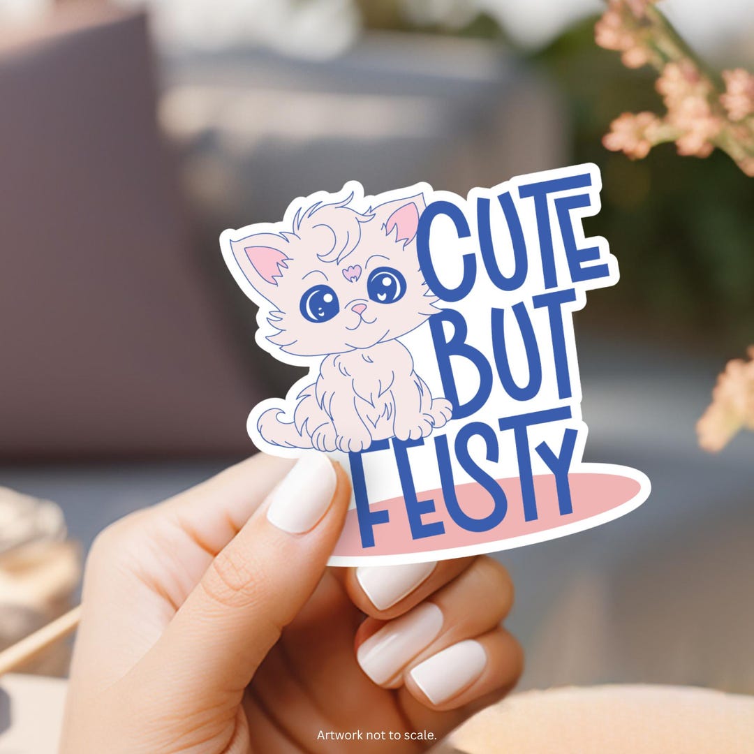 Cute but Feisty Cat Sticker, Cat Mom Sticker, Waterproof Vinyl Sticker ...