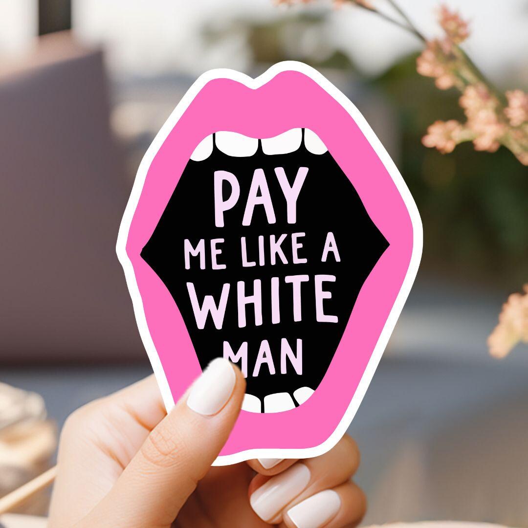 Pay Me Like a White Man Sticker | Matte | Stickers for Kindle | Water ...