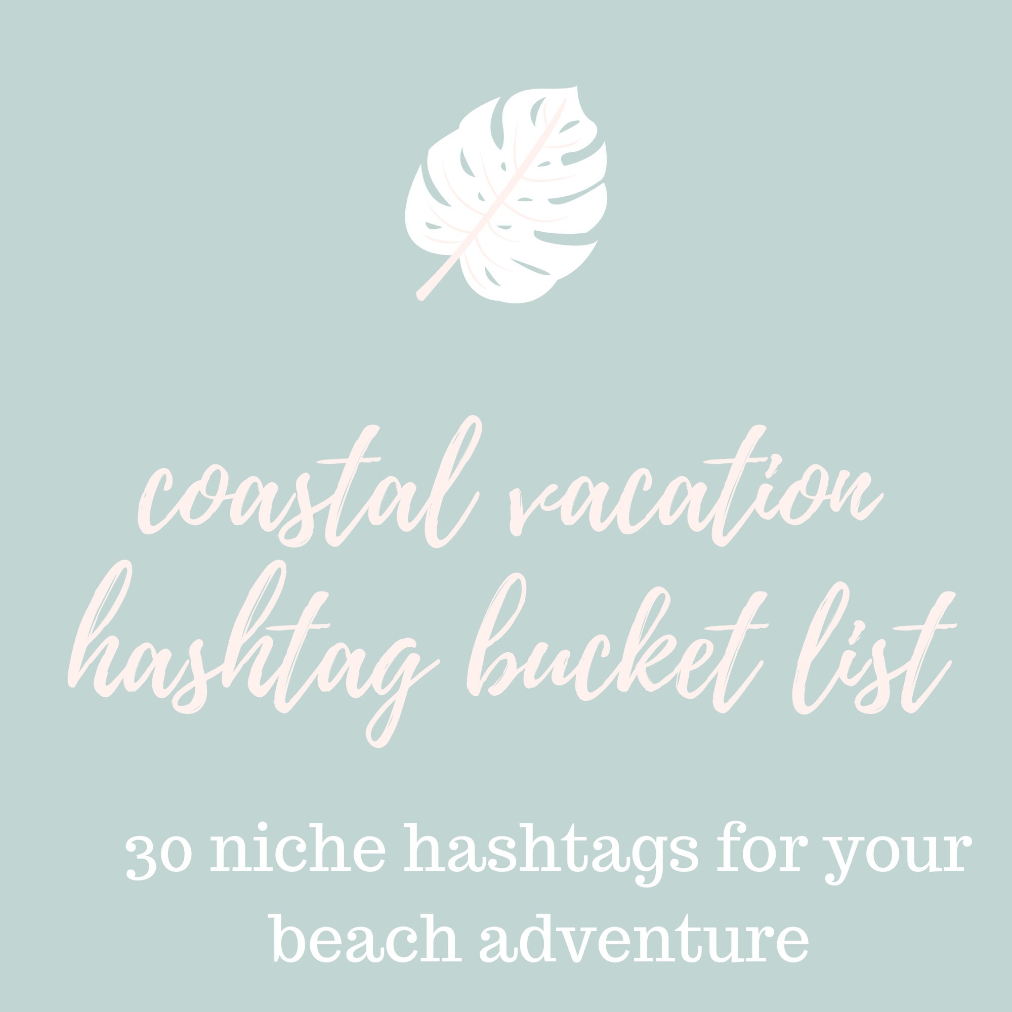 Coastal Vacation Hashtags | 30 Niche Hashtags for Bloggers, Travelers ...