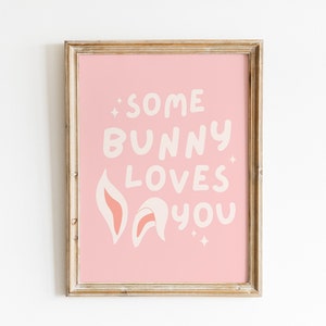 Some Bunny Loves You Print, Kids Easter, Playroom Prints, Spring Prints ...