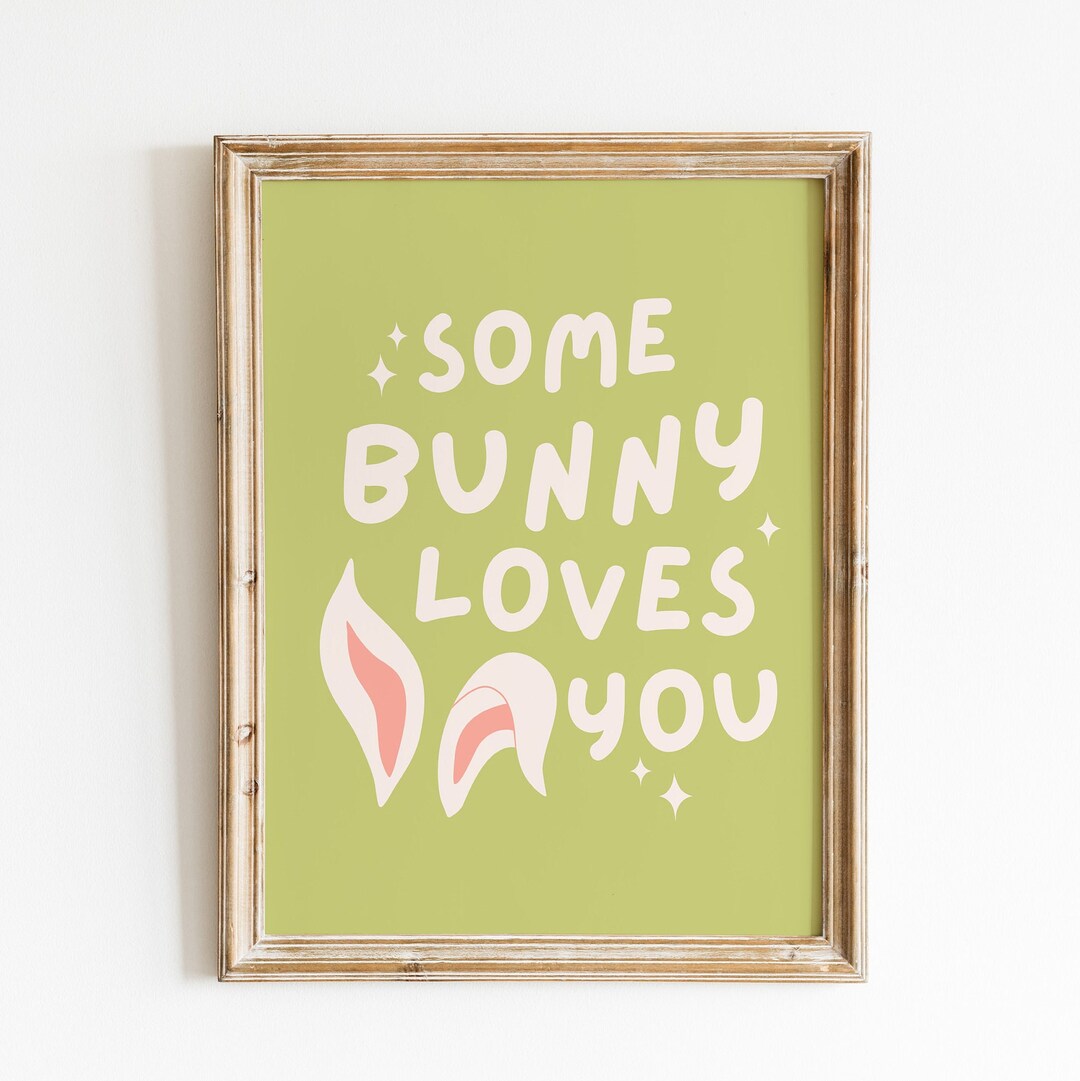 Some Bunny Loves You Print, Kids Easter, Cute Easter Prints, Spring ...