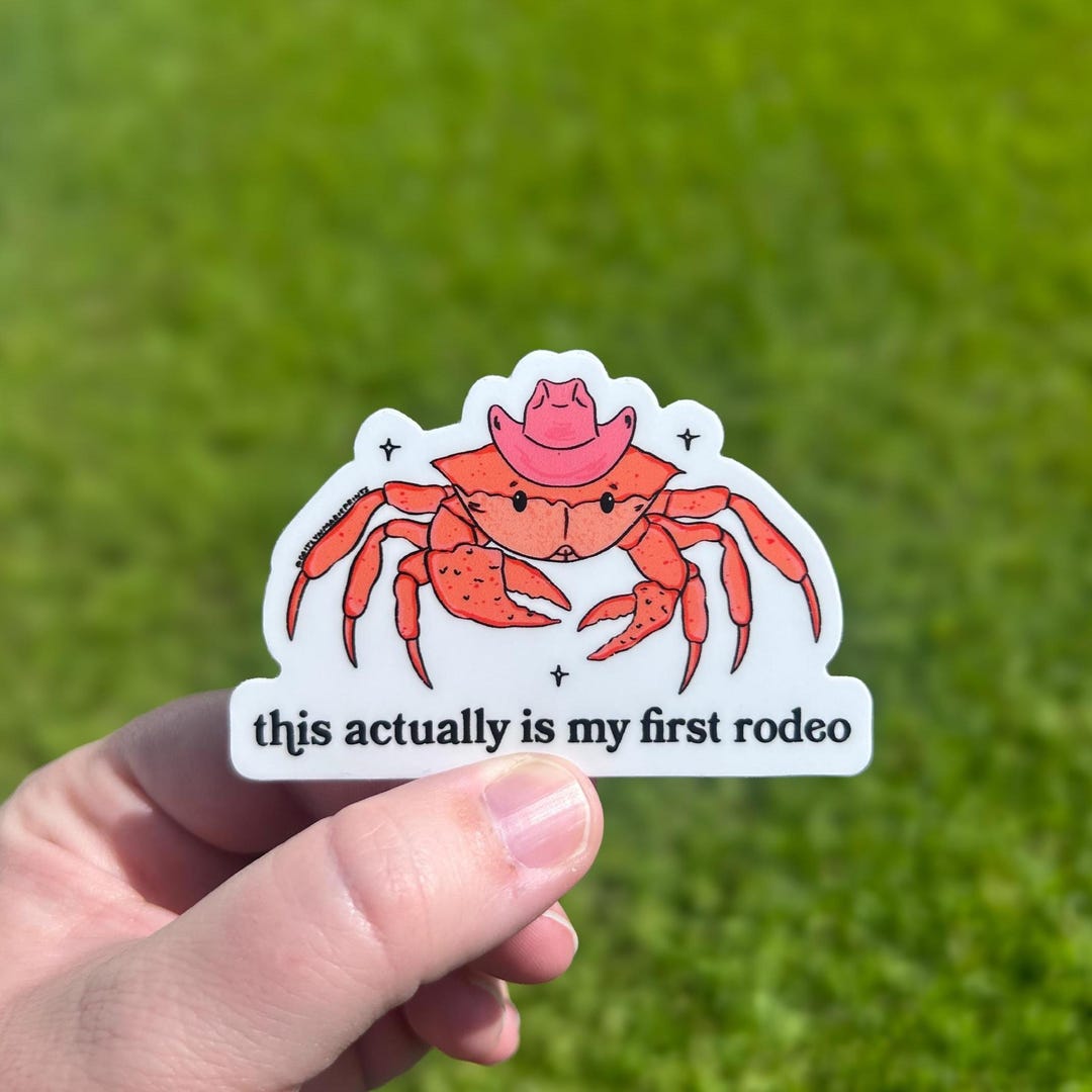 This Actually is My First Rodeo Sticker, Country Crab Sticker, Funny ...