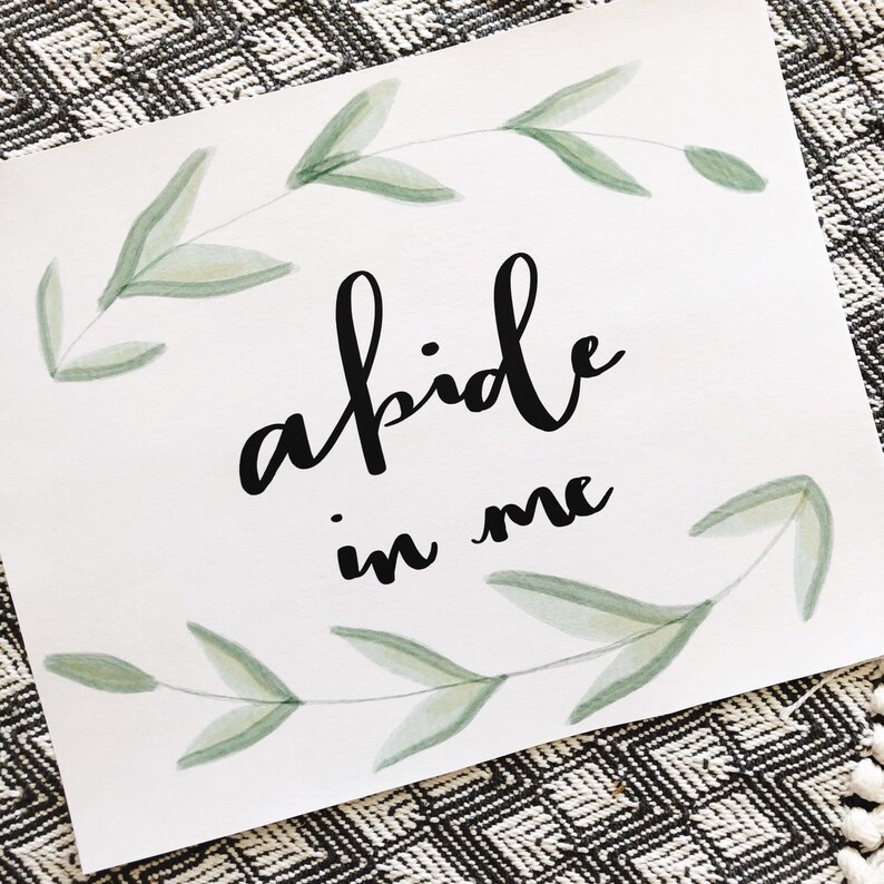 Abide in Me 8 X 10 Digital Art Print/ Watercolor Scripture Print ...