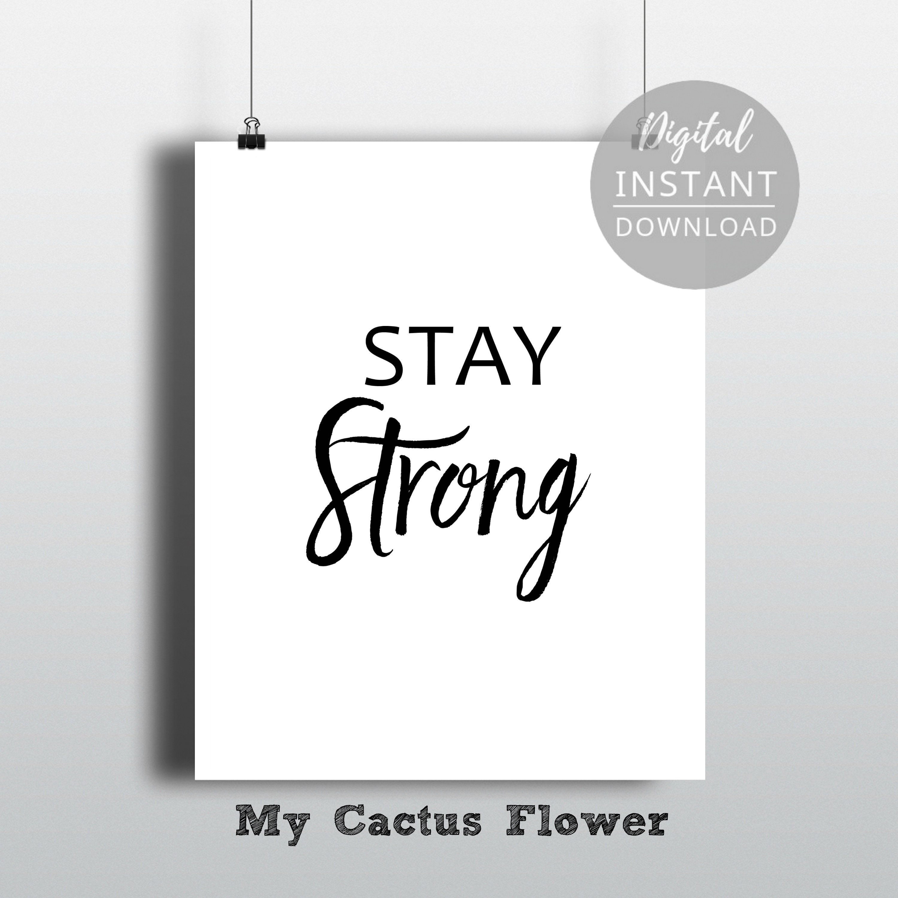 Printable Quotes-stay Strong-printable Wall Art-quotes Prints ...