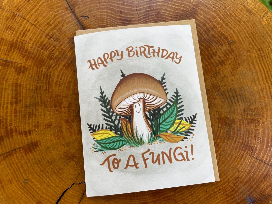 Happy Birthday to a Fungi! Mushroom Birthday Card - Etsy