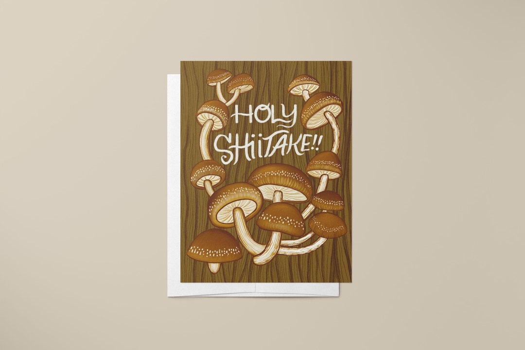 Holy Shiitake!! Mushroom Card - Etsy