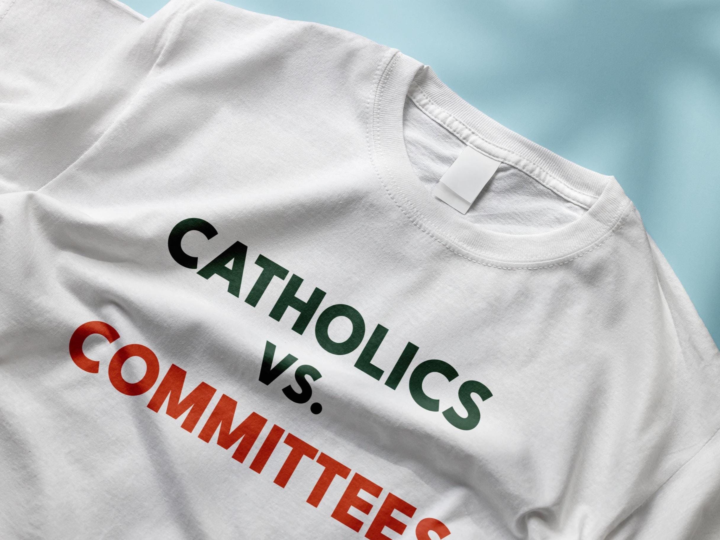 Catholics Vs Committees Shirt | College Football Parody Apparel - Etsy