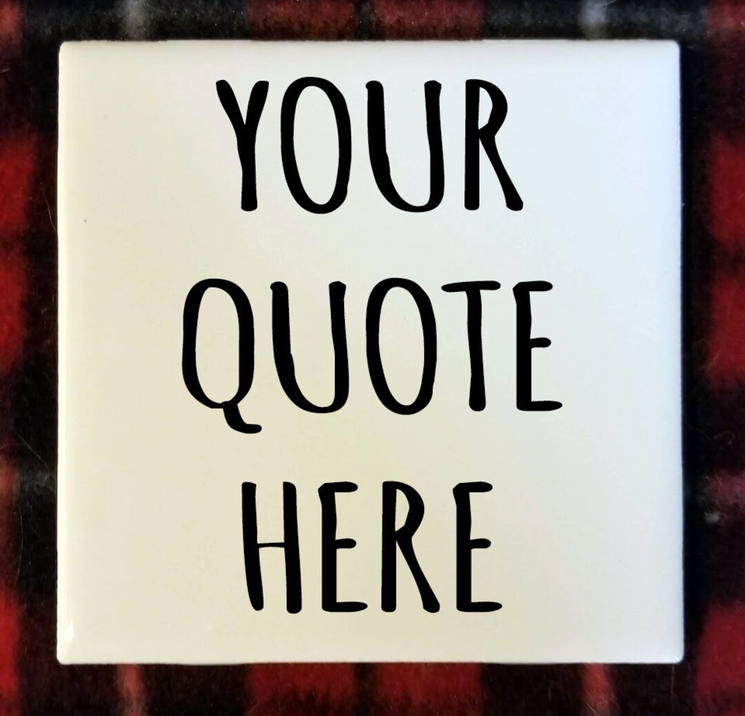 YOUR QUOTE on a 4-inch Ceramic Tile Coaster Custom Engraved - Etsy