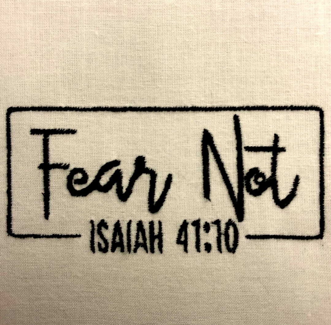 Fear Not Machine Embroidery Pattern Isaiah 41-10 Embroidery Design ...
