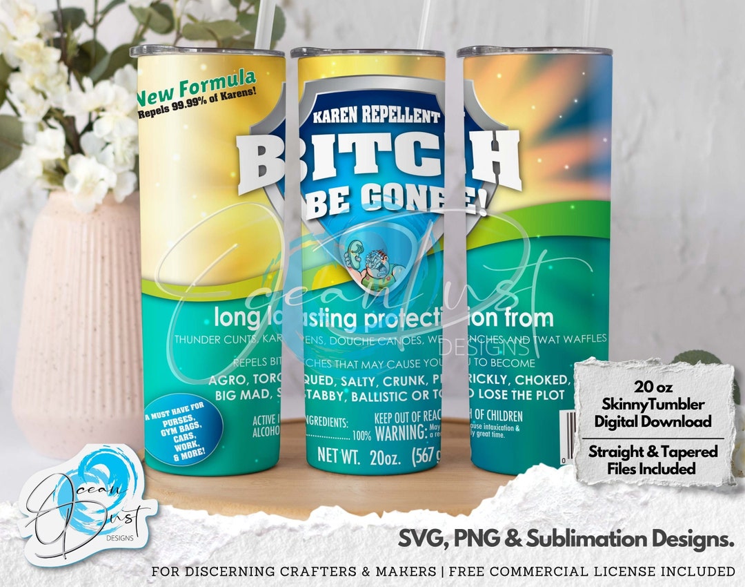 20 Oz. 'bitch Be Gone' Skinny Tumbler Wrap, Funny & Sarcastic ...