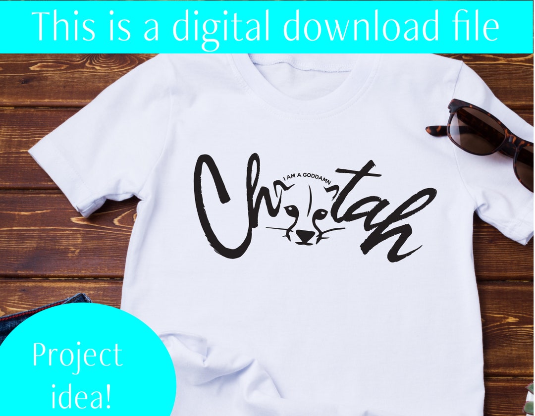 I Am a Goddamn Cheetah SVG, Glennon Doyle Quote, Untamed Quote, Goddamn ...