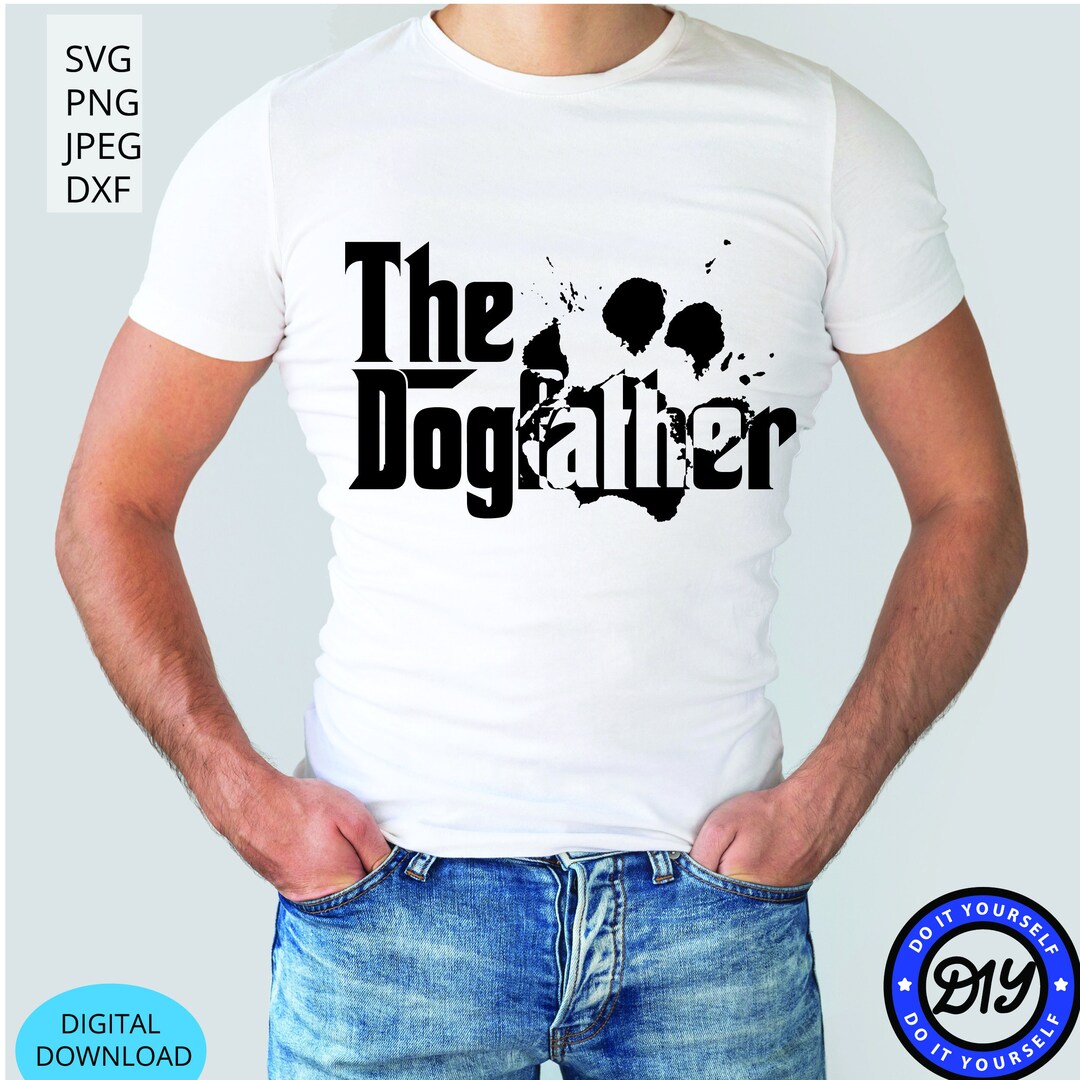 The Dogfather SVG Cut Files for Cricut & Silhouette, Father's Day SVG ...