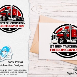 Freedom Convoy 2022 SVG Trucker Convoy PNG Let Them Truckers - Etsy