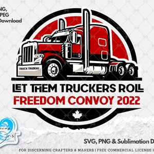 Freedom Convoy 2022 SVG Trucker Convoy PNG Let Them Truckers - Etsy
