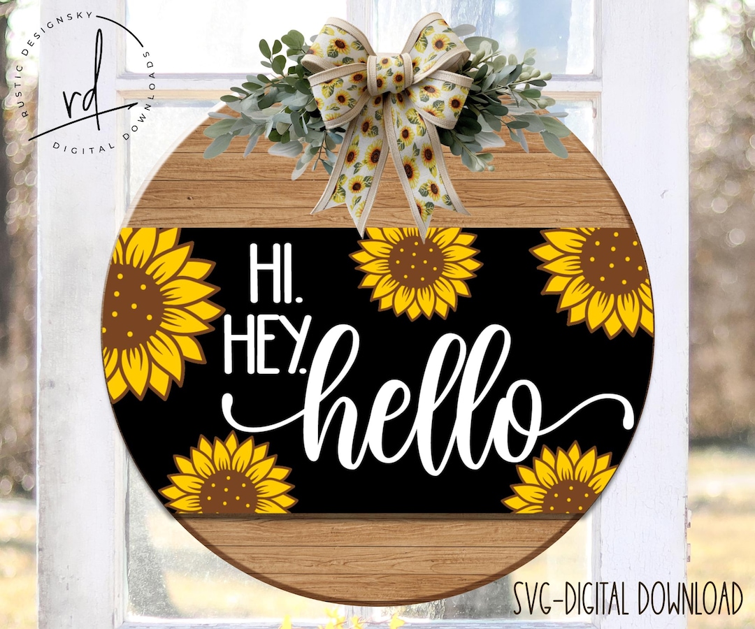 Svg/png-hi.hey.hello Sunflower Design-cricut|digitaldownload ...