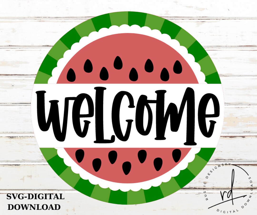 Svg/png-welcome Watermelon Design-layeringfile|cricut|digitaldownload ...