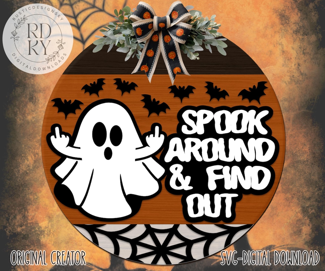 Spook Around and Find Out Halloween SVG – Bats and Spider Web Door ...