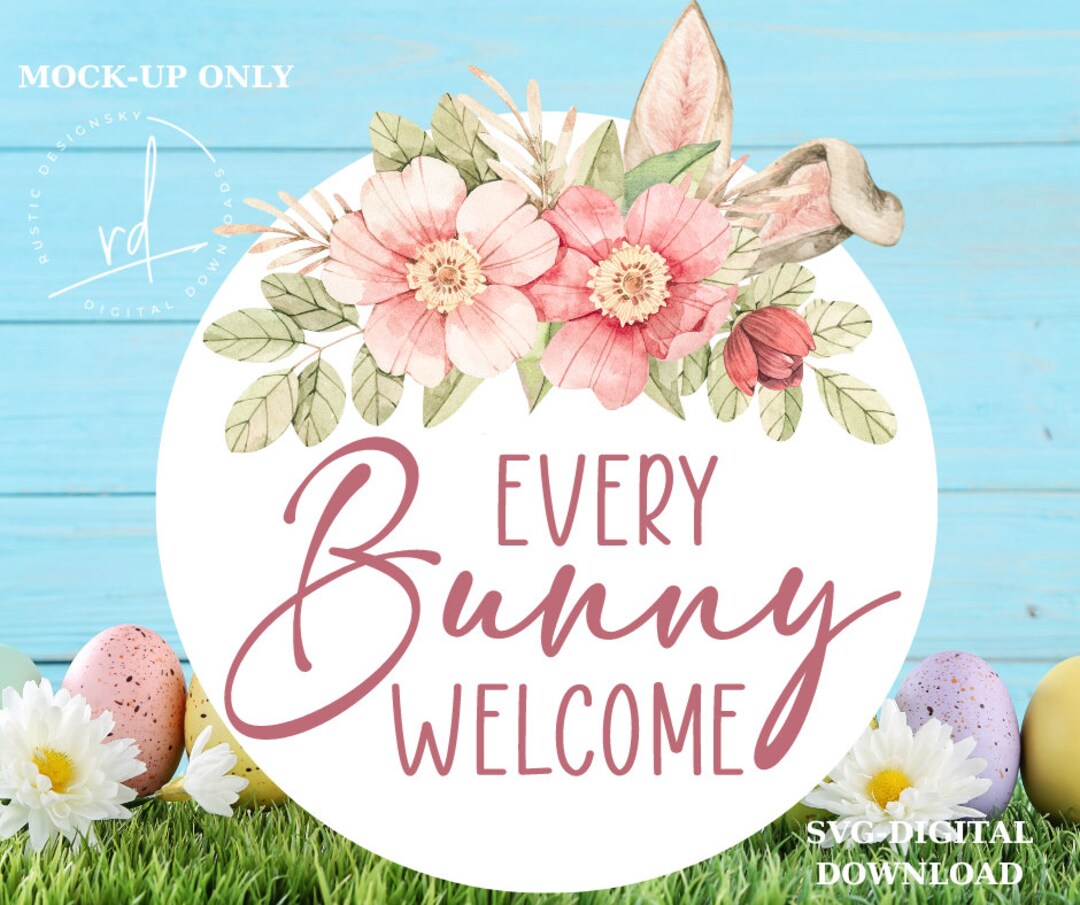Svg/png-every Bunny Welcome-cricut|digitaldownload-lasersvg - Etsy