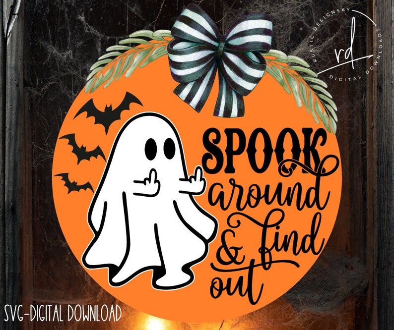 SVG/PNG Spook Around & Find Out Ghost Middle Finger ...