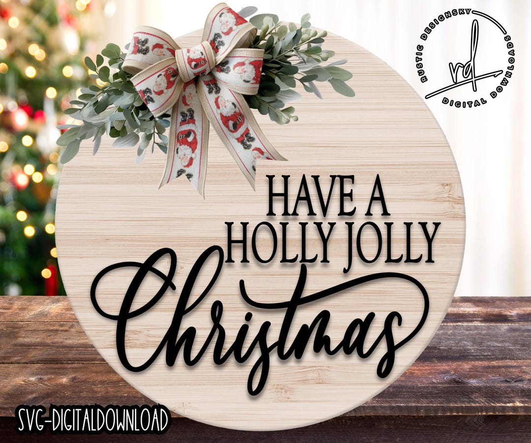 Svg/png-have A Holly Jolly Christmas-cricut|digitaldownload|christmas ...