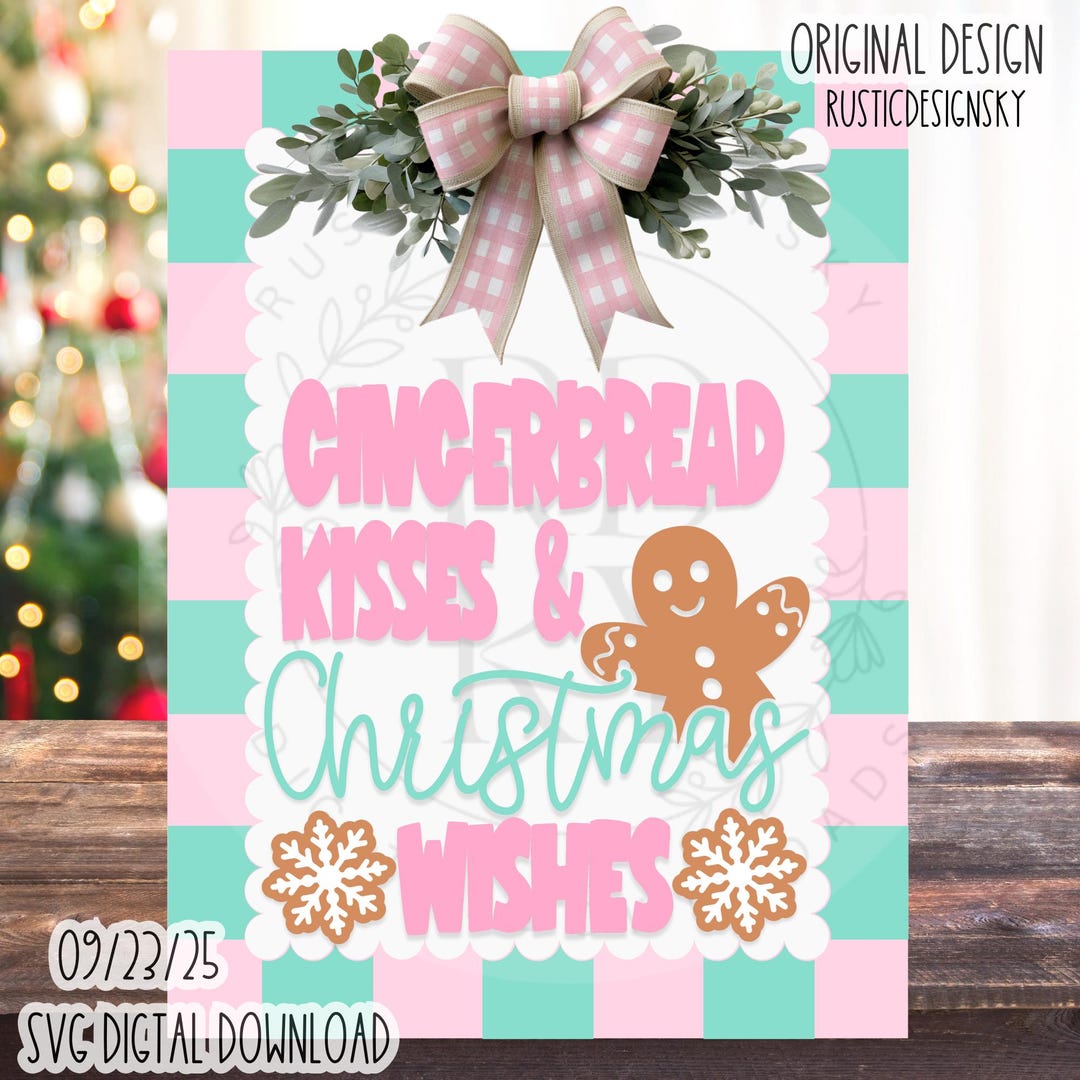 Gingerbread Kisses Christmas Wishes SVG – Layering File, Cricut, Laser ...