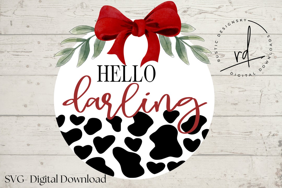 Svg/png-hello Darling Cow Print-cricut|digitaldownload|doorhangerdesign ...