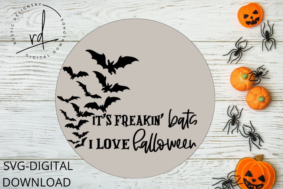 SVG/PNG- It's Freakin' Bats I Love Halloween|cricut|digitaldownload ...