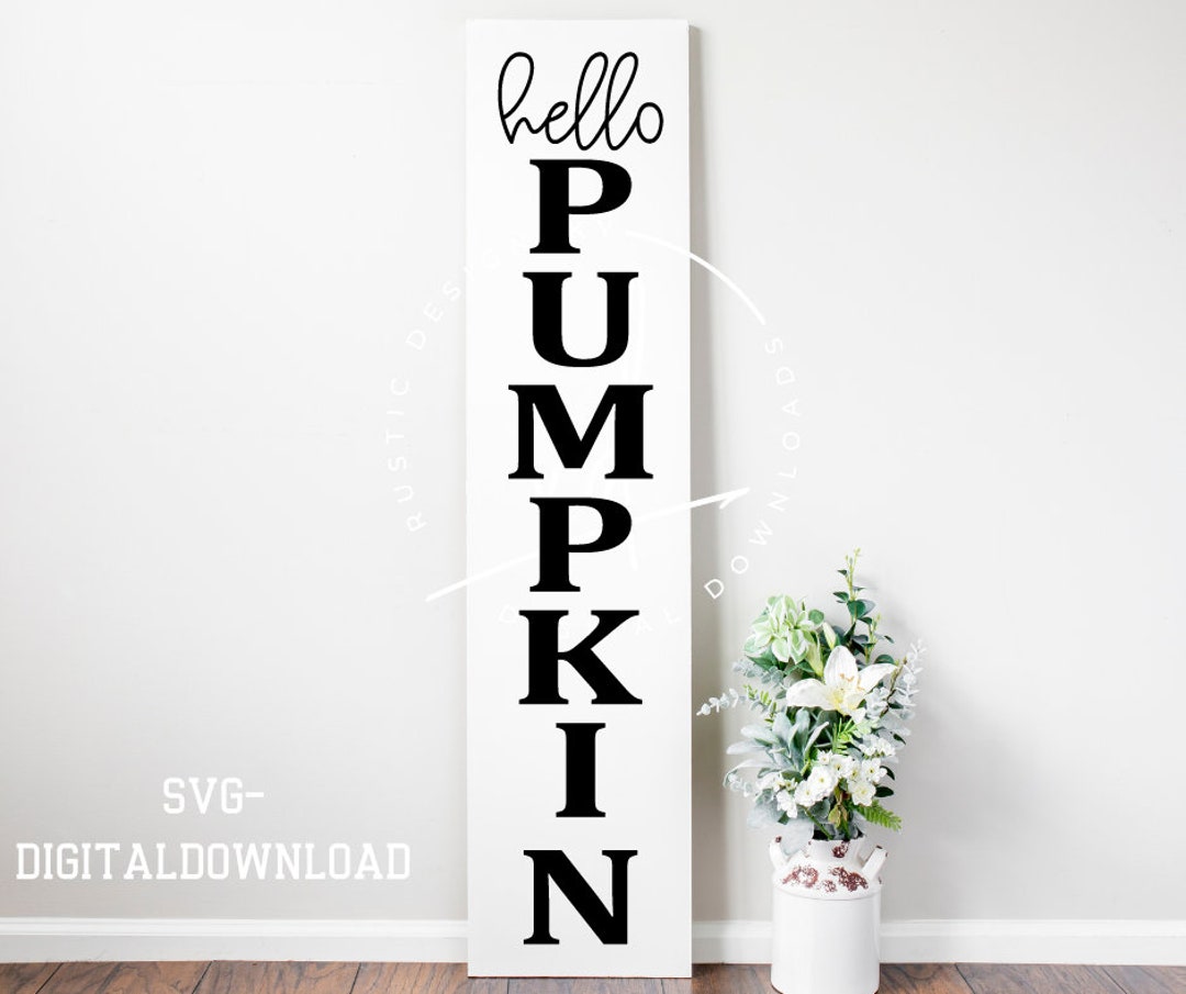 SVG/PNG- Hello Pumpkin Porch Leaner Design|cricut|digitaldownload - Etsy