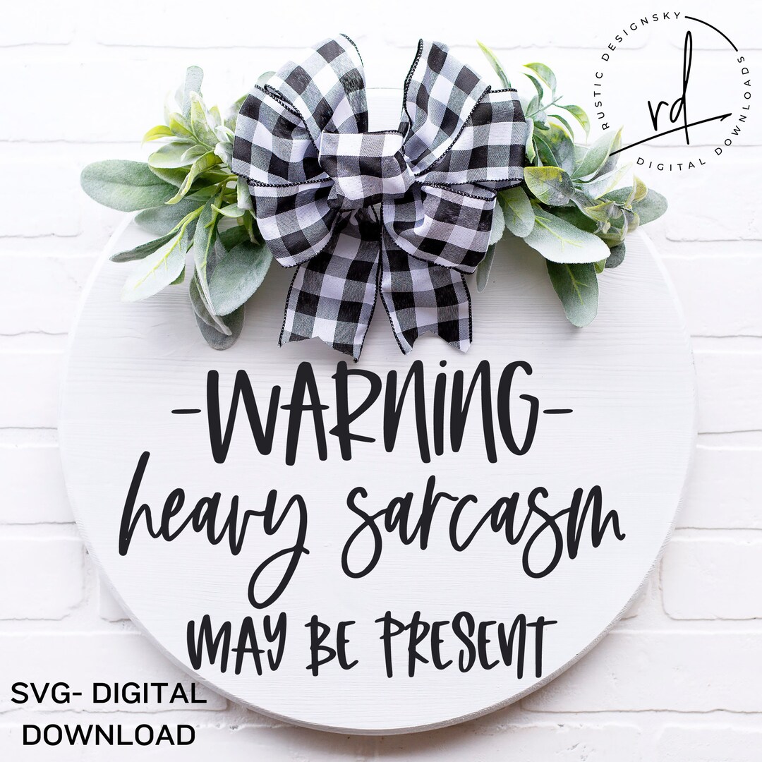 SVG/PNG- Warning Heavy Sarcasm May Be Present-cricut|digitaldownload ...