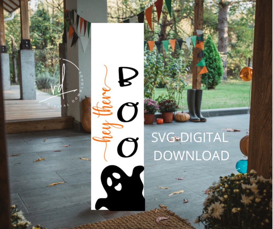SVG/PNG File- Hey There Boo With Ghost Porch Leaner Digital Download ...