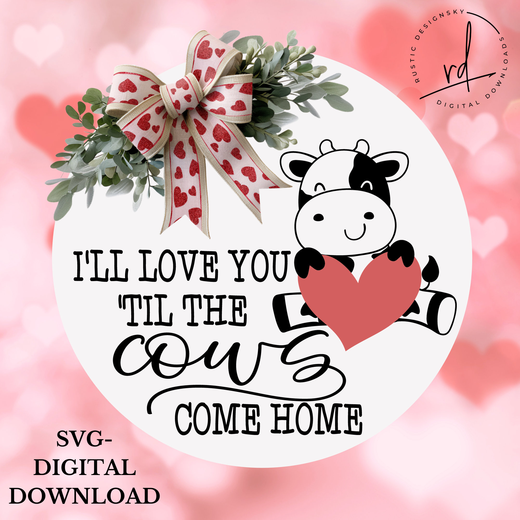Cow Love You Till the Cows Come Home SVG PNG – Cricut Digital Download ...