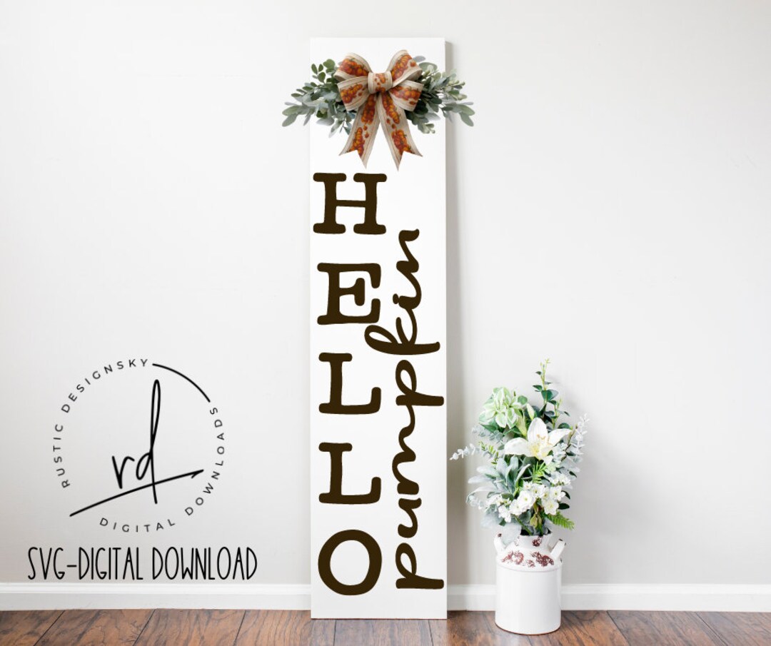 SVG/PNG- Hello Pumpkin Porch Leaner Design-cricut|digitaldownload ...