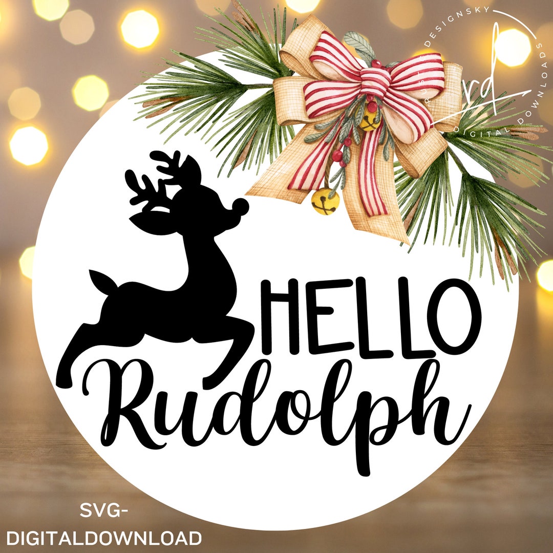 Svg/png-hello Rudolph-cricutdigitaldownloadchristmasdoorhangerdesign - Etsy