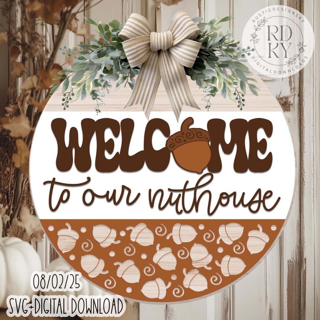 Svg/png-welcome to Our Nuthouse With Acorn Pattern Design-funny|cricut ...
