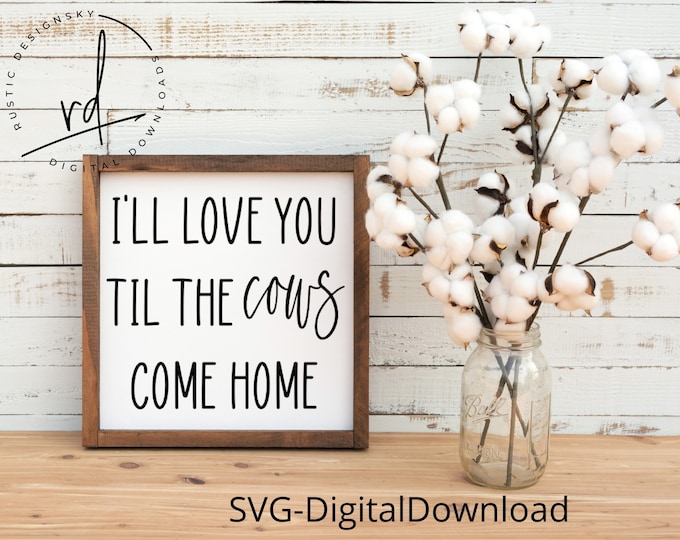 Instant Digital Download: Love You Til the Cows Come Home - Etsy