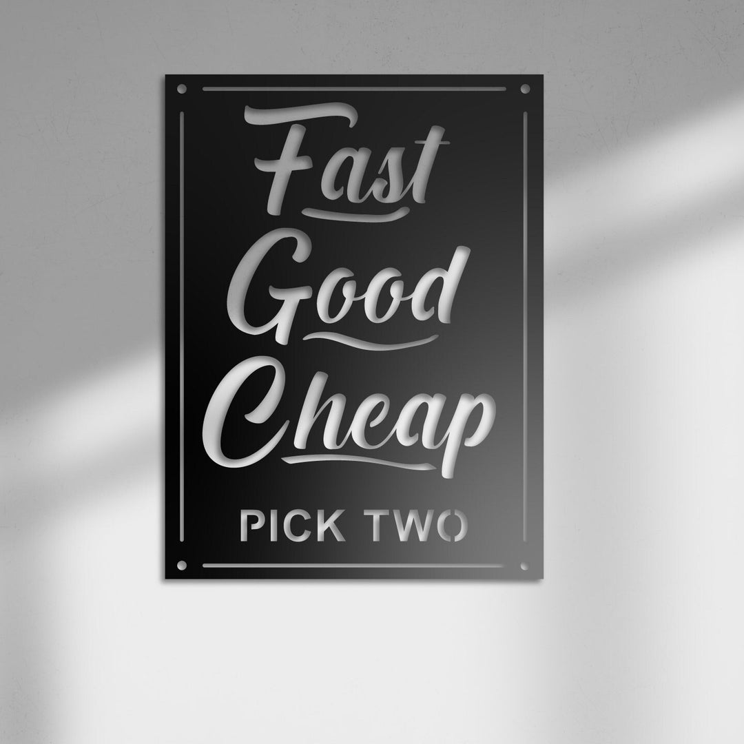 Fast Good Cheap Motivational Quote Metal Sign - Etsy