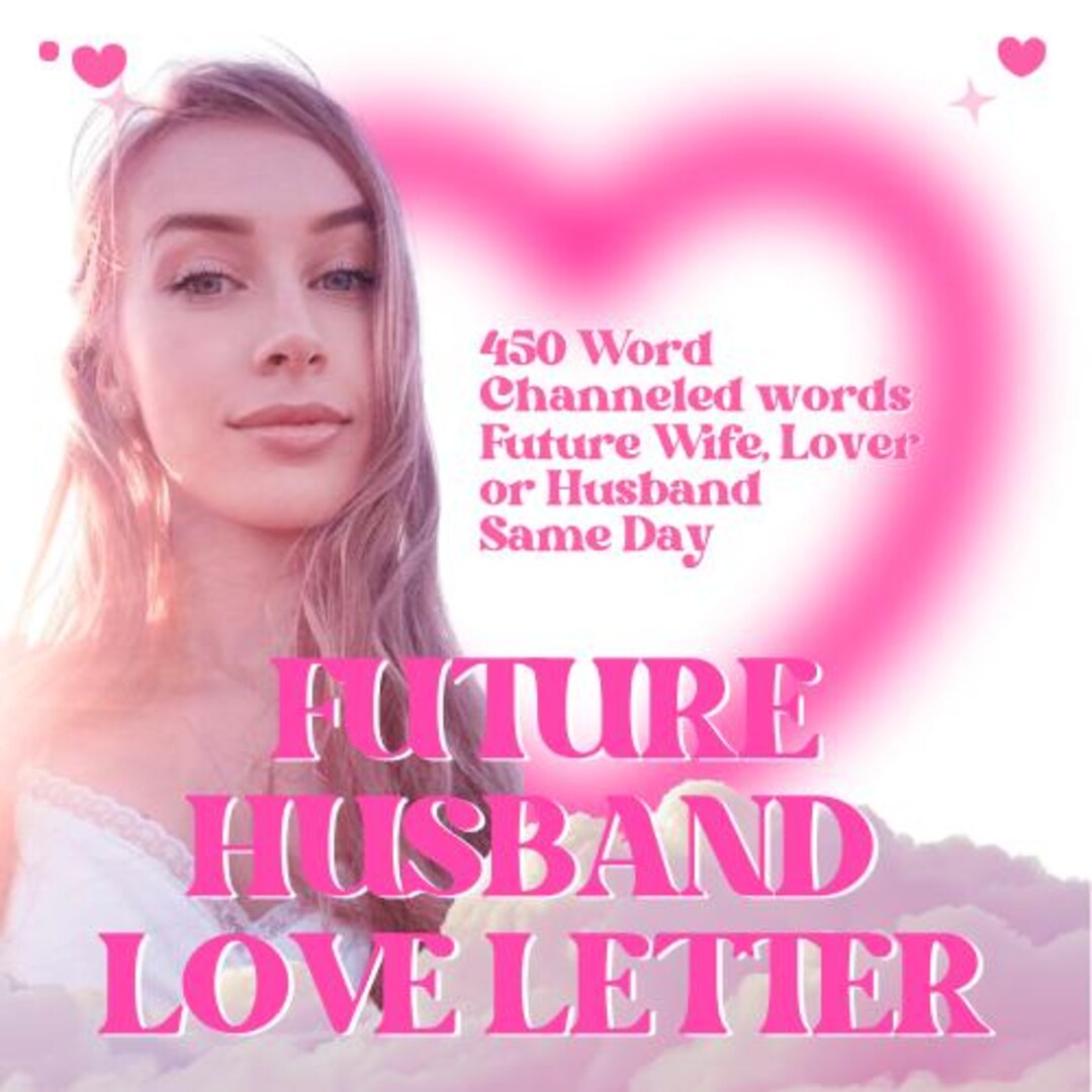 Channeled Psychic Love Letter From Future Husband/wife - 450 Word ...