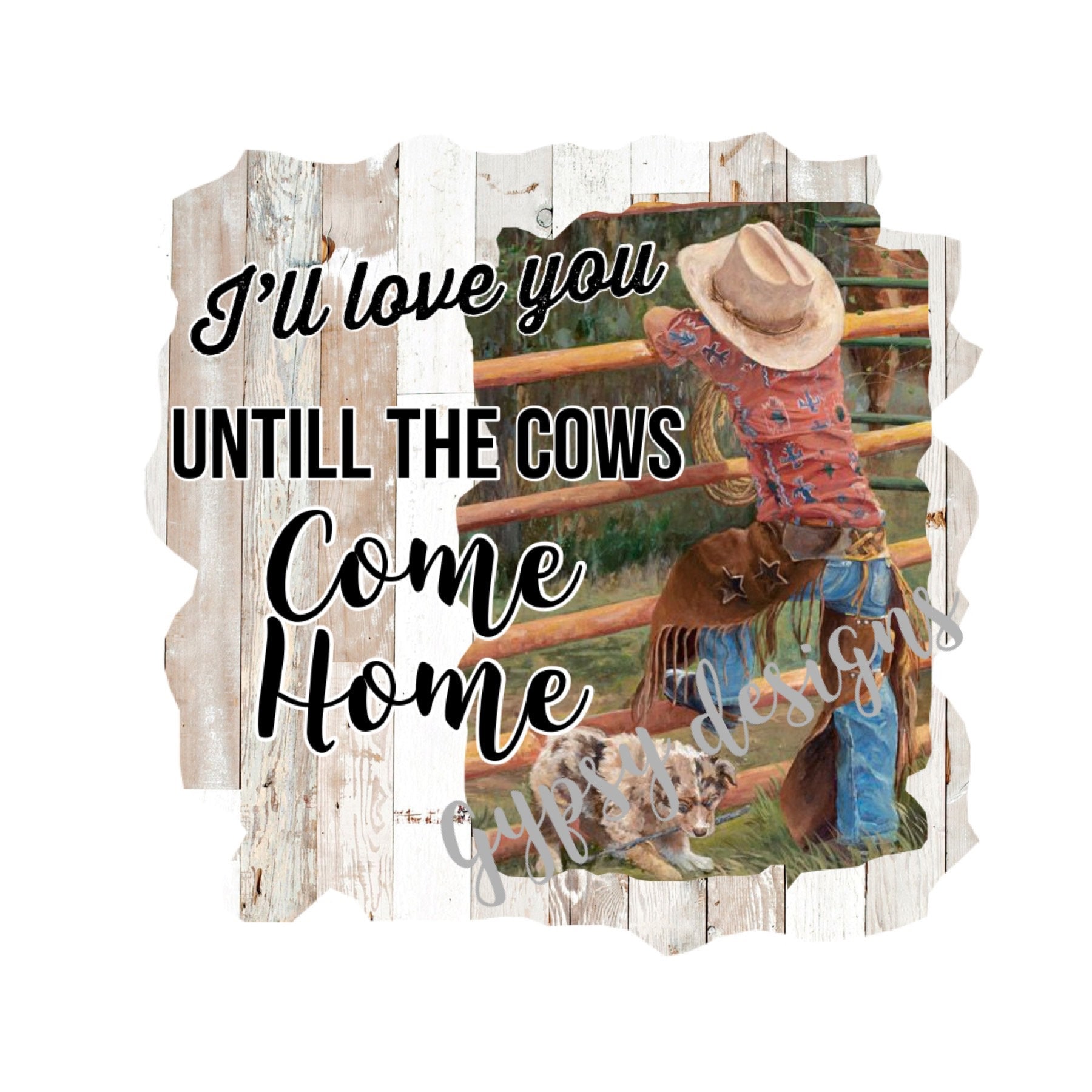I’ll Love You | Till the Cows Come Home - Etsy