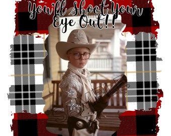 You'll Shoot Your Eye Out Kid Sublimation Design Digital Download - Etsy