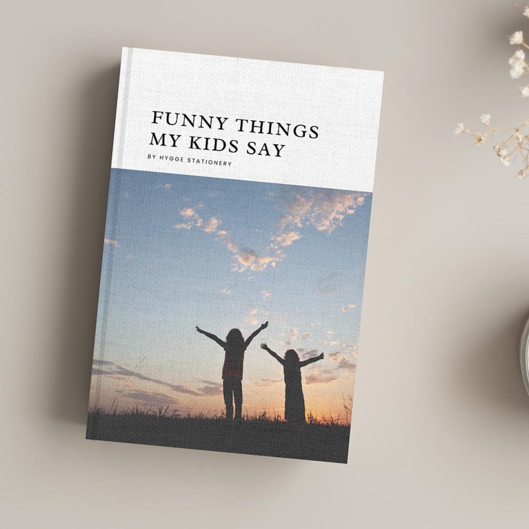 Funny Things My Kids Say Notebook/ Perfect Gift for for New Parents by ...