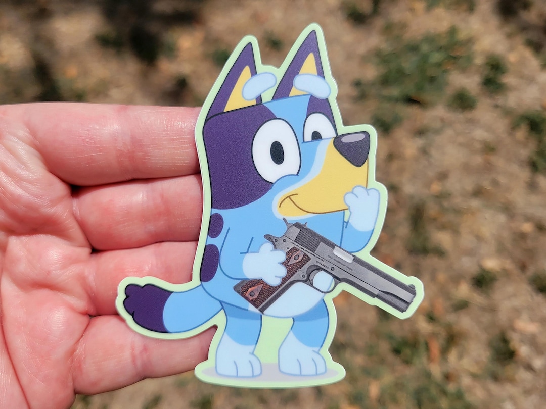 Bluey Sticker / Bluey With a Gun / Bluey Decal / Colt 1911 / Funny ...