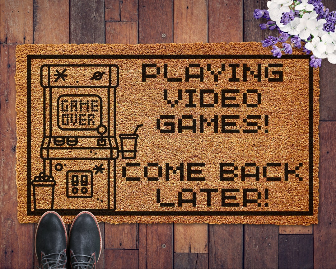 Playing Video Games Doormat, Come Back Later Mat, Arcade Doormat ...