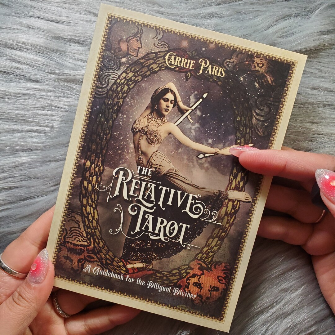 The Relative Tarot A Guidebook for the Diligent Diviner by Carrie Paris ...