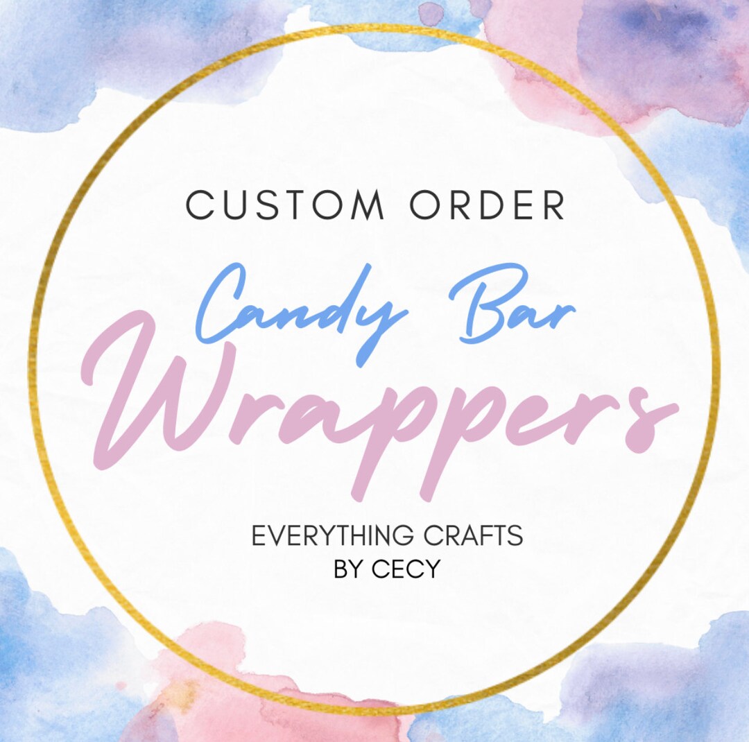 Chocolate Bar Wrappers, Candy Bar Wrappers, Custom Order, Create Your ...