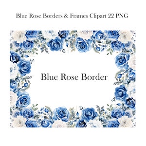 Blue Rose Border Clipart, Watercolor Flower Border PNG Bundle, Wedding ...