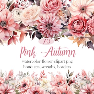 Pink Autumn Flower PNG, Watercolor Fall Flower Clipart Bundle, Wreath ...